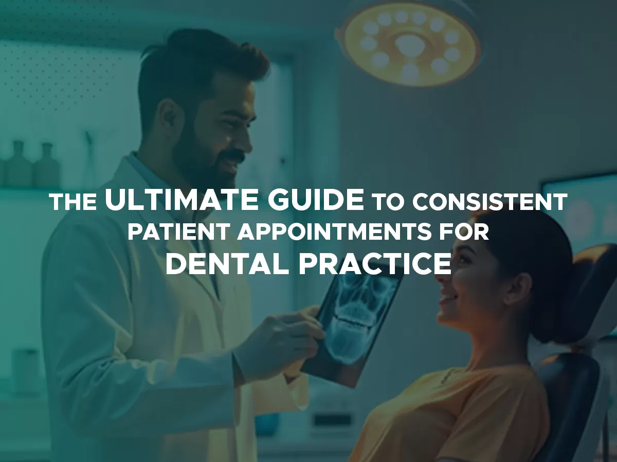 the ultimate guide to consistent patient appointment